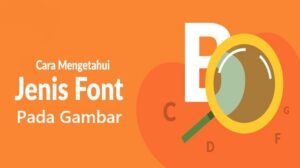 5 Cara Mengetahui Jenis Font Pada Gambar – Virenial