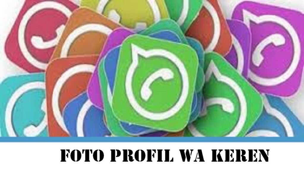15+ Foto Profil WA Keren – Virenial