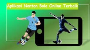 Ini 5 Aplikasi Nonton Bola Live Gratis di HP Paling Populer dan Banyak ...