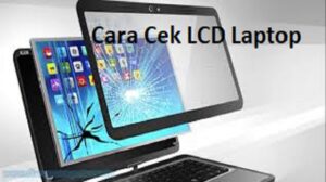 Cara Cek LCD Laptop Secara Manual dan Menggunakan Aplikasi