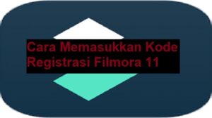 Cara Memasukkan Kode Registrasi Filmora 14 Gratis