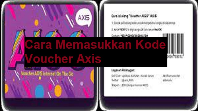 2 Cara Memasukkan Kode Voucher Axis