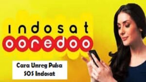 Cara Unreg Pulsa SOS Indosat Mudah – Virenial