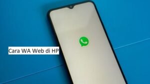 Cara Menggunakan WA Web di HP – Virenial